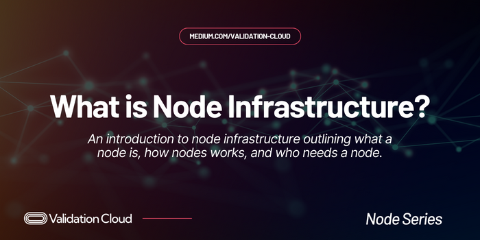 What is Node Infrastructure?. This series aims to educate the… | by ...
