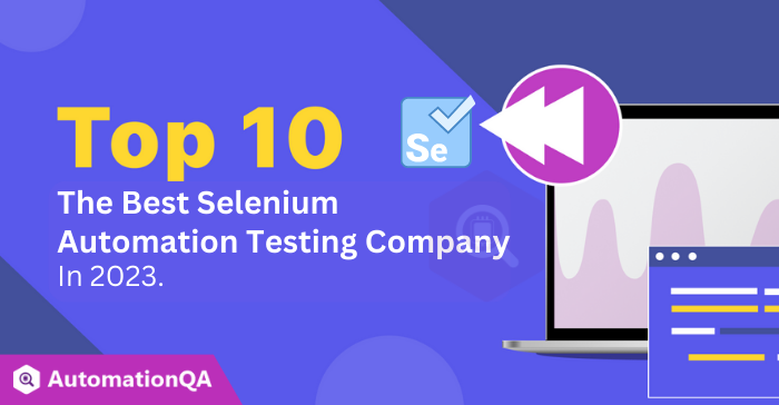 10 Tips for Choosing the Best Selenium Automation Testing Company for ... 10 Tips for Choosing the Best Selenium Automation Testing Company for ...