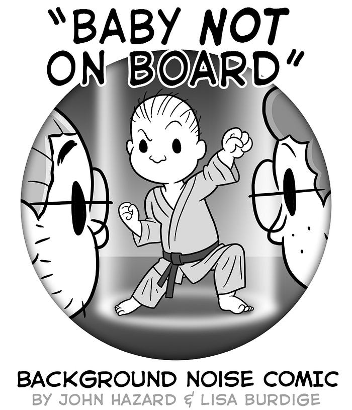 Baby NOT on Board | by Background Noise Comics - Freedium