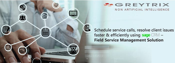 Sage CRM Field Service Management | by Greytrix | Medium