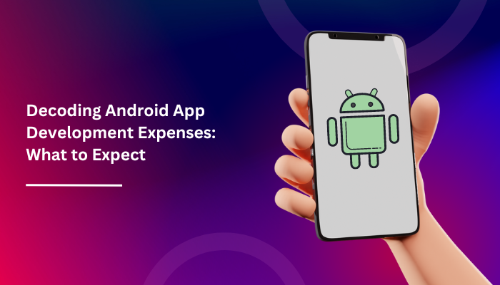 Decoding Android App Development Expenses: What to Expect | by Appventurez | Medium
