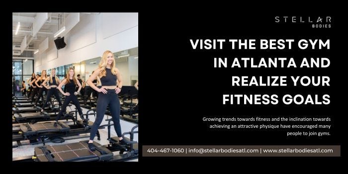 Visit the best gym in Atlanta and realize your Fitness goals | by Stellar Bodies | Mar, 2024 ...