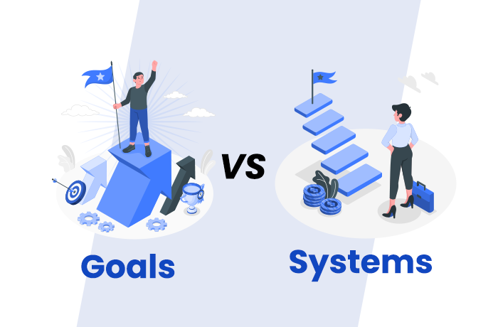 Goal vs Systems: Which Approach Works Best for Entrepreneurs? | by ...