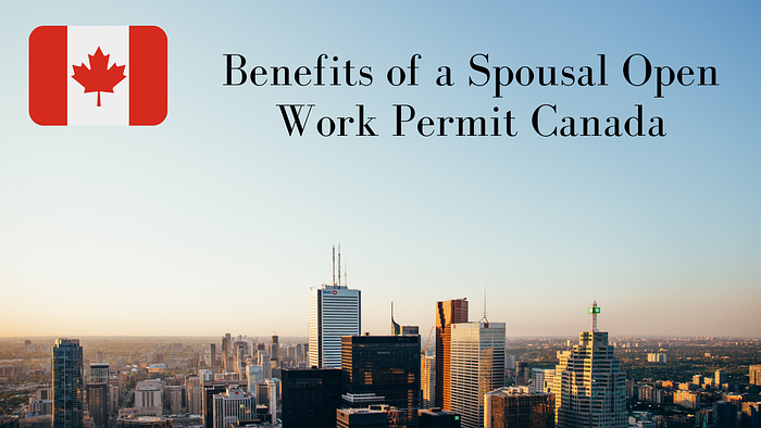 Spousal Open Work Permit Canada - IMygrate