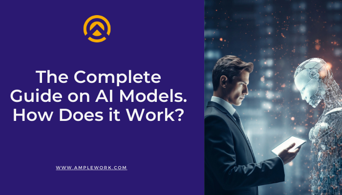 The Complete Guide on AI Models. How Does it Work? | by David Miller ...