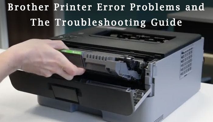 Brother printer troubleshooting guide — Repair Printer | by ...