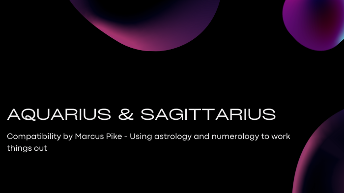 Aquarius & Sagittarius Love Match | by Marcus Riley Pike | Medium