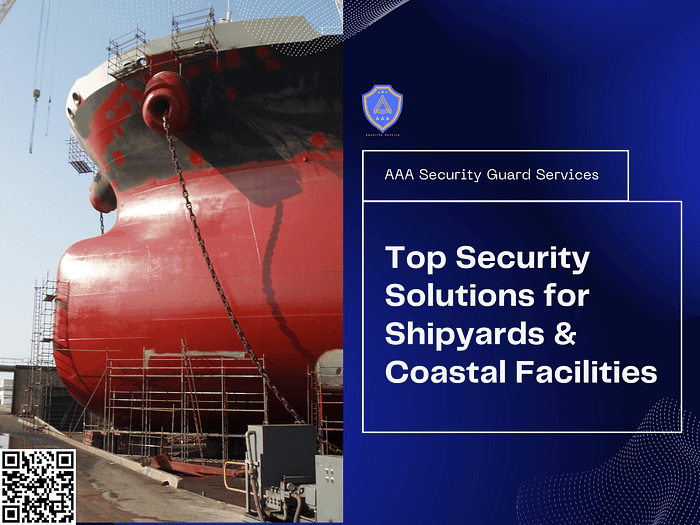Security Solutions for Shipyards & Coastal Facilities | 2025
