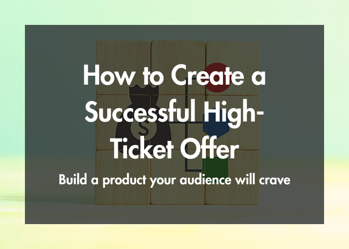 How to Create a Successful First High-Ticket Offer | by TOMM | Feb ...