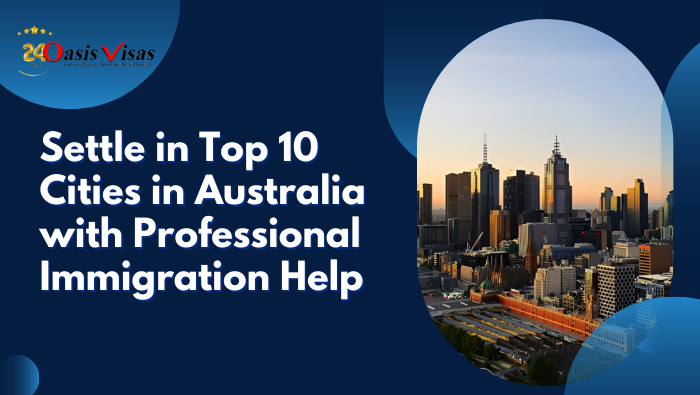 Settle in Top 10 Cities in Australia with Professional Immigration Help ...