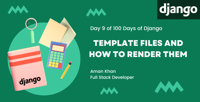 Day 9 of 100 Days of Django: Template files and How to render them ...