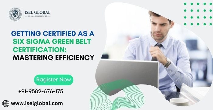 Getting Certified as a Six Sigma Green Belt: Mastering Efficiency | by Sarita Yadav | Medium