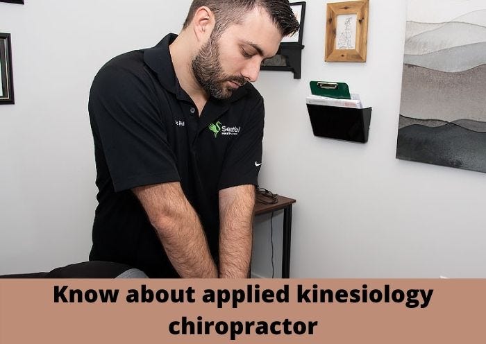 Know about applied kinesiology chiropractor | by ...