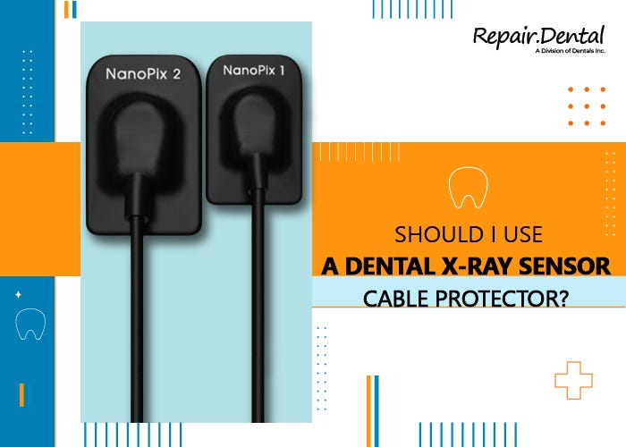 Is a Dental X-ray Sensor Cable Protector Necessary? | by REPAIR.DENTAL ...