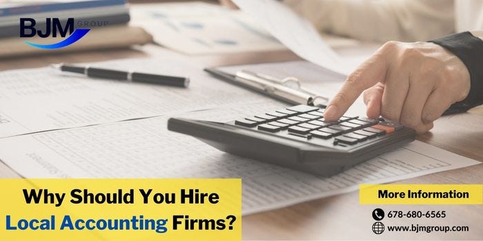 Why Should You Hire Local Accounting Firms? | by Bjmgroup | Medium