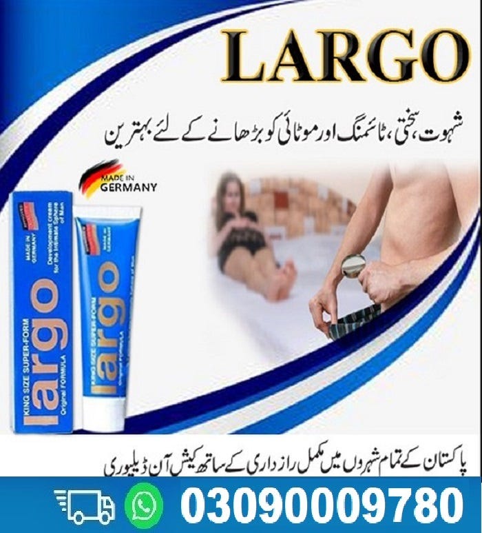 Largo Cream price In Faisalabad— 03090009780 | by Amiryumna | Nov, 2023 ...