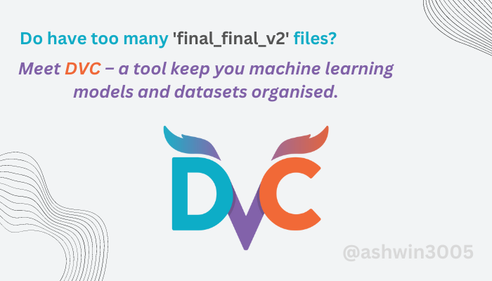 Understanding Data Version Control (DVC). Why is it essential in MLOps? | by ASHWIN.S | Jun ...