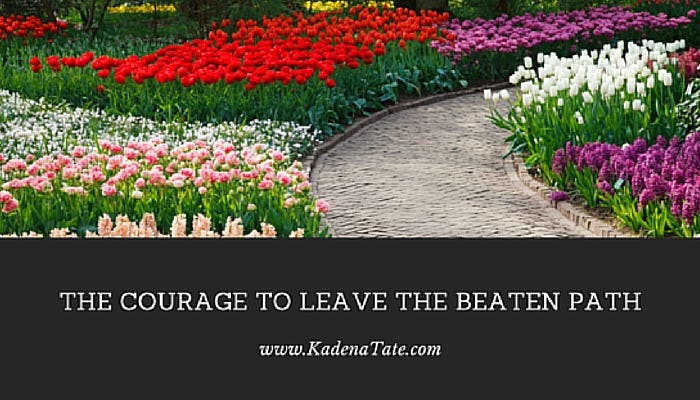 The Courage to Leave the Beaten Path | by Kadena Tate | Medium