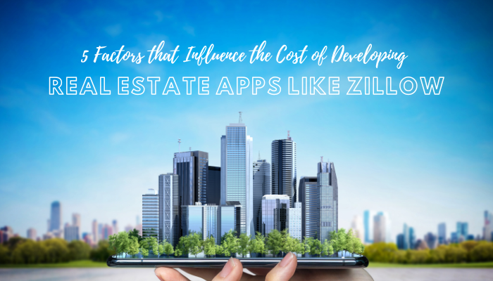 Factors that Influence the Cost of Developing Real Estate Apps like ...