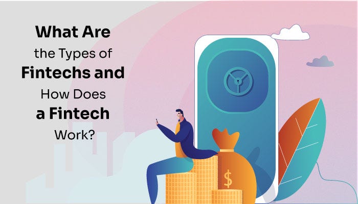 What Are the Types of FinTechs and How Do They Make Money? | by Nimble ...
