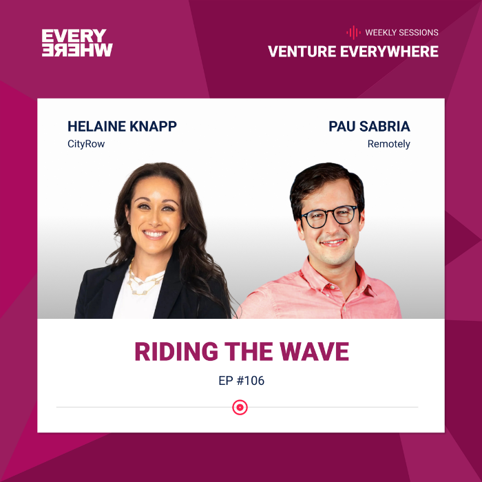 Riding the Wave: Helaine Knapp with Pau Sabria | by Everywhere Ventures ...