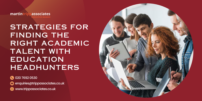 Strategies For Finding The Right Academic Talent With Education ...