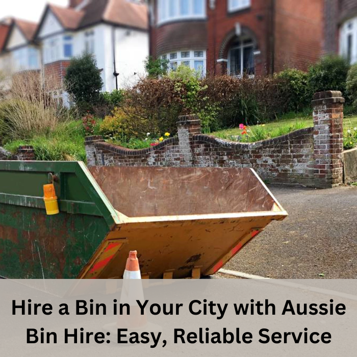 Hire a Bin with Aussie Bin Hire: Affordable and Reliable Services | by ...