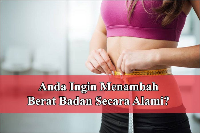 Obat Gemuk Herbal Tanpa Efek Samping | by herbal gemuk badan | Medium