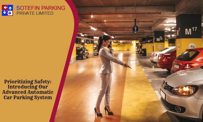 Safety First-Introducing Our Advanced Automatic Car Parking System ...