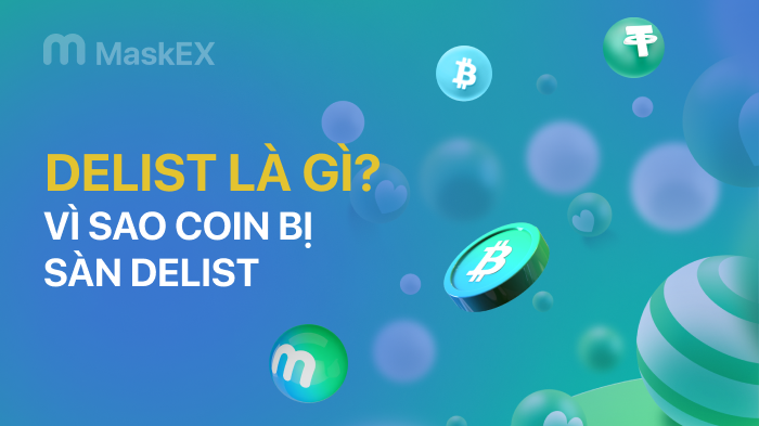 Delist là gì? Vì sao coin bị sàn delist? | by MaskEX | Medium