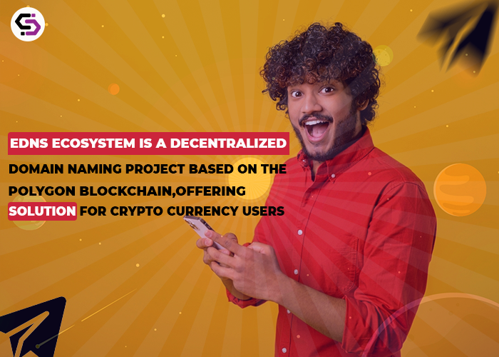 The EDNS ecosystem is an ambitious project that aims to improve the ...