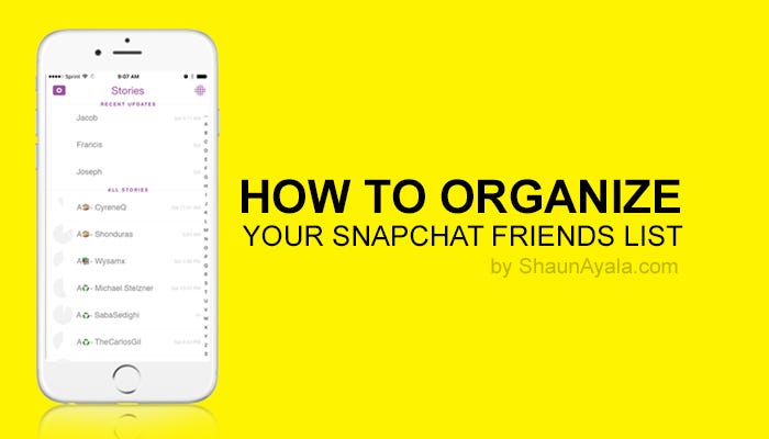 How to Organize your Snapchat List + BONUS | by Shaun Ayala | All ...