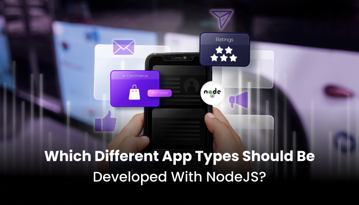 Which Different App Types Should Be Developed With Nodejs By Rlogical Techsoft Medium