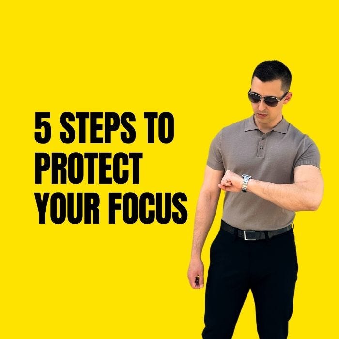 5 Steps to Protect Your Focus and Boost Productivity | Medium
