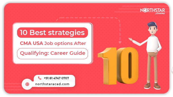 10 Best Strategies to get a job after Qualifying CMA USA | by NorthStar ...