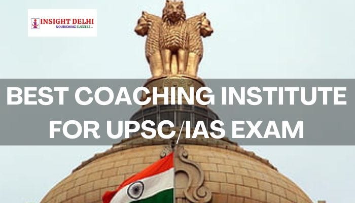 Insight Delhi. BEST COACHING INSTITUTE FOR UPSC/IAS… | by Sachin | Dec ...