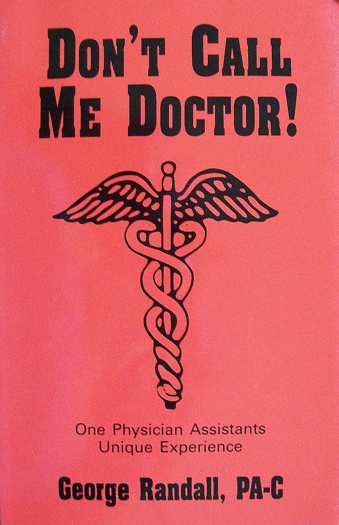 [READ]-Don’t Call Me Doctor!: One Physician Assistants Unique ...