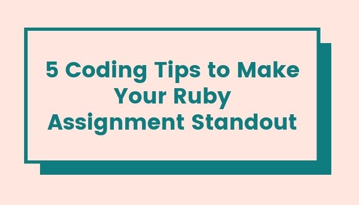 5 Coding Tips to Make Your Ruby Assignment Standout | by Casey Floyd | Medium
