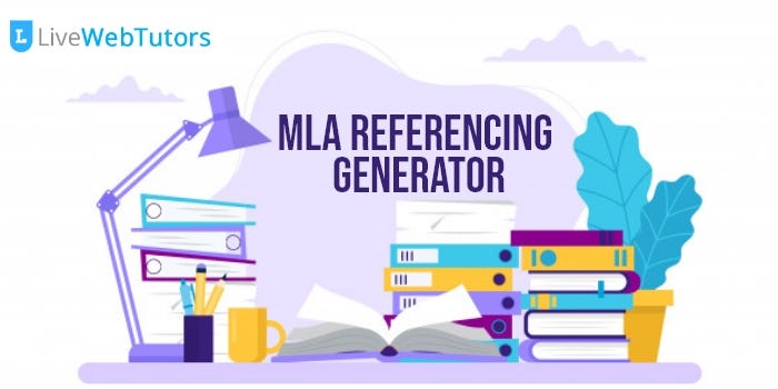 A Guide To Understanding MLA Referencing Generator And Its Functions ...