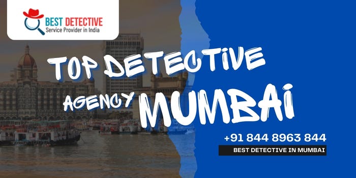 Top Private Detective Agencies in Mumbai | by Best Detective Agency ...
