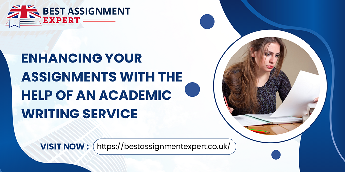 Enhancing Your Assignments with the Help of an Academic Writing Service ...