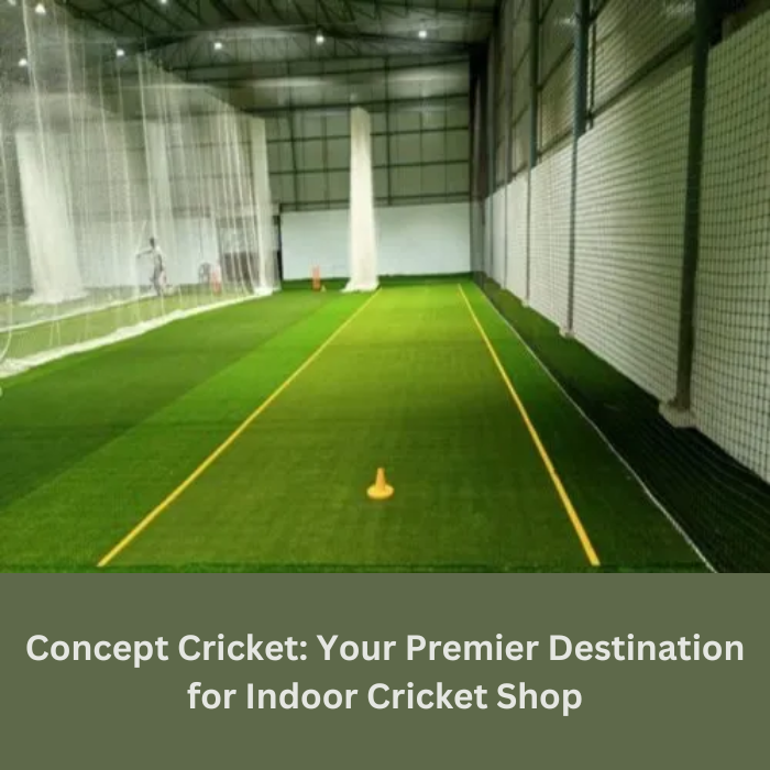 Concept Cricket: Your Premier Destination for Indoor Cricket Shop | by ...