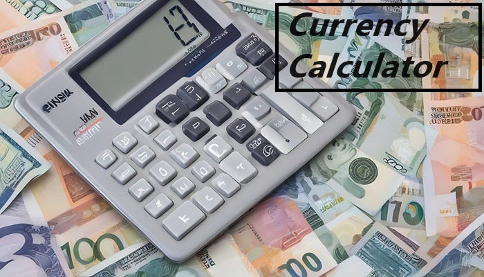 Currency Calculator: A Handy Tool for Travelers and Traders | by Sophia ...