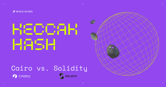 Keccak hash — Cairo vs. Solidity. Let’s talk about Keccak hash and how to… | by SpaceShard ...