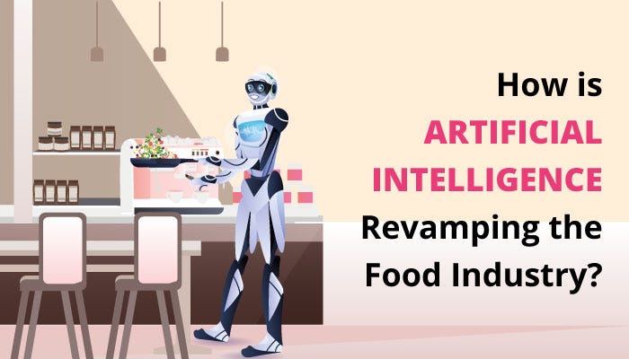 How is Artificial Intelligence Revamping the Food Industry? | by Nimble ...