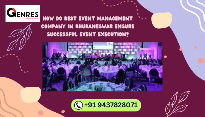 How do Best Event Management Company in Bhubaneswar Ensure Successful ...
