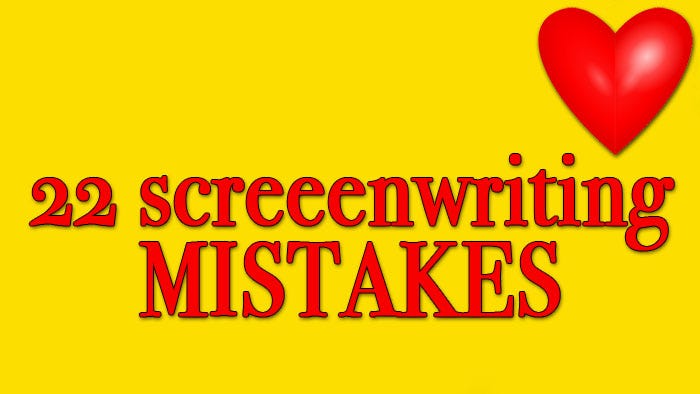 22 Screenwriting Mistakes. Dr. Ken Atchity: Don’t tell us how… | by ...