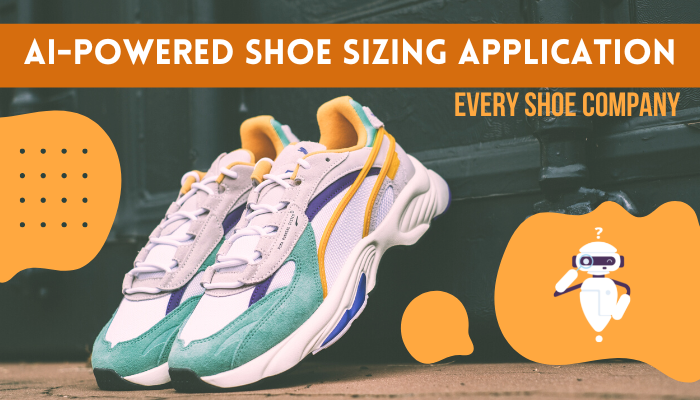 Why an AI-Powered Shoe Sizing Application is a Must-Have for Every Shoe ...