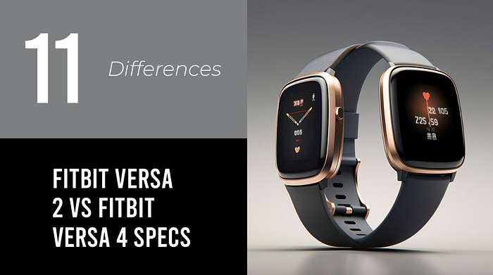 Fitbit Versa 2 vs. Fitbit Versa 4: A Comprehensive Comparison : dkmart ...