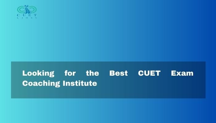 Looking for the Best CUET Exam Coaching Institute | by cuet lions | Jun ...
